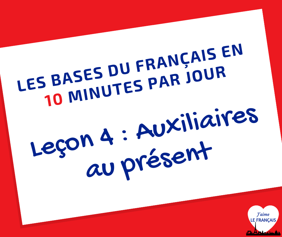 Les auxiliaires être et avoir au présent – J'aime le français – Parlez ...